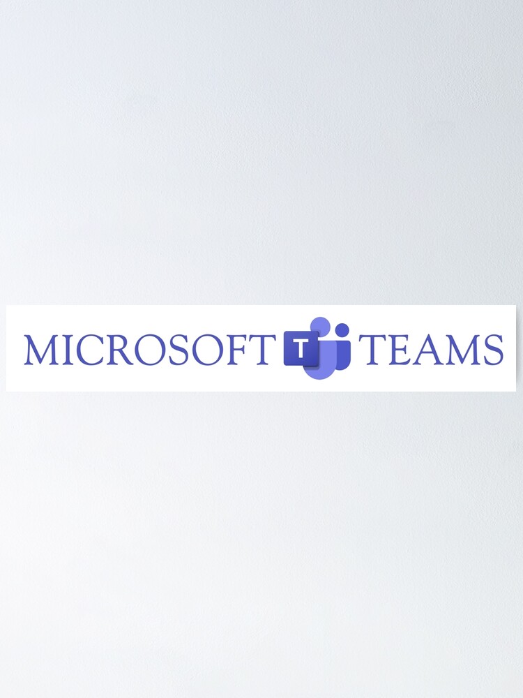 "Blue Microsoft Teams logo text serif" Poster for Sale by wiggy38 ...