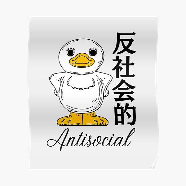 "Antisocial " Poster for Sale by Nyanko-Sempai | Redbubble