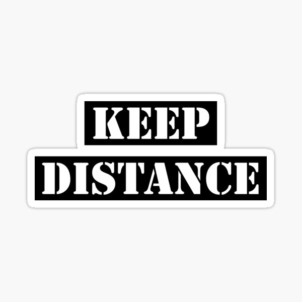 "Keep Distance Sticker" Sticker by Rmcuraraton | Redbubble