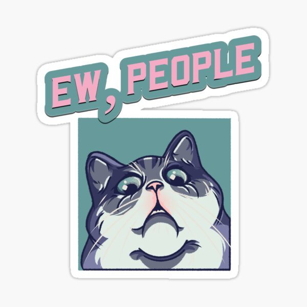 "Ew People Cat Funny Face" Sticker for Sale by Pinu005 | Redbubble