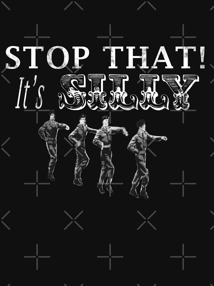 "Monty Python Stop that! It's Silly!" T-shirt for Sale by Voxpolli ...