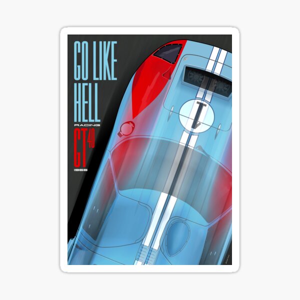 "Go like Hell GT40" Sticker for Sale by theodordecker | Redbubble