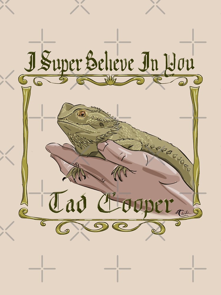 "I Super Believe In You Tad Cooper" T-shirt for Sale by Christian-H ...