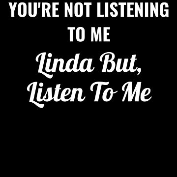 "Listen Linda" Sticker for Sale by momsnpops | Redbubble