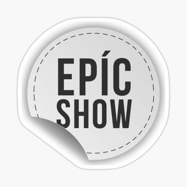 "Epic Show / Official Merch" Sticker for Sale by diziart | Redbubble