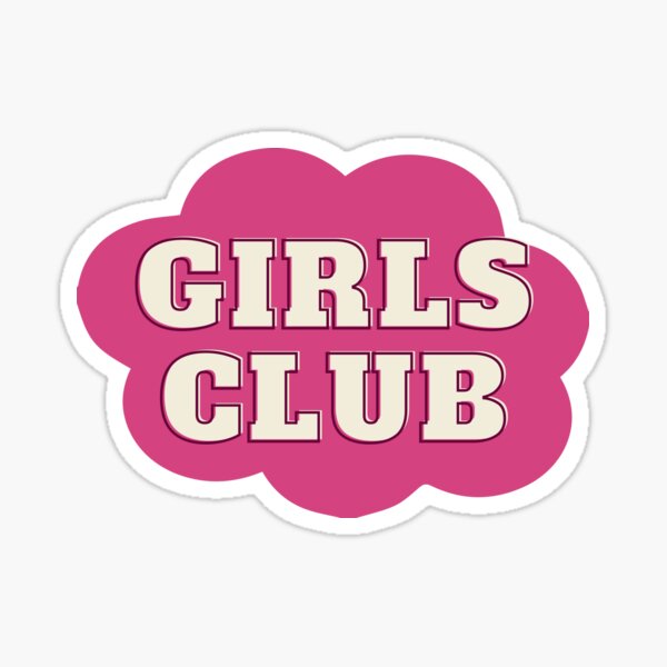 "GIRLS CLUB" Sticker by julset | Redbubble
