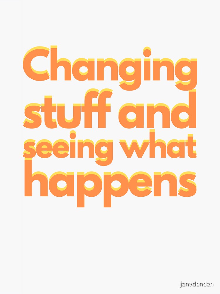"Changing stuff and seeing what happens - colorful" Sticker for Sale by ...