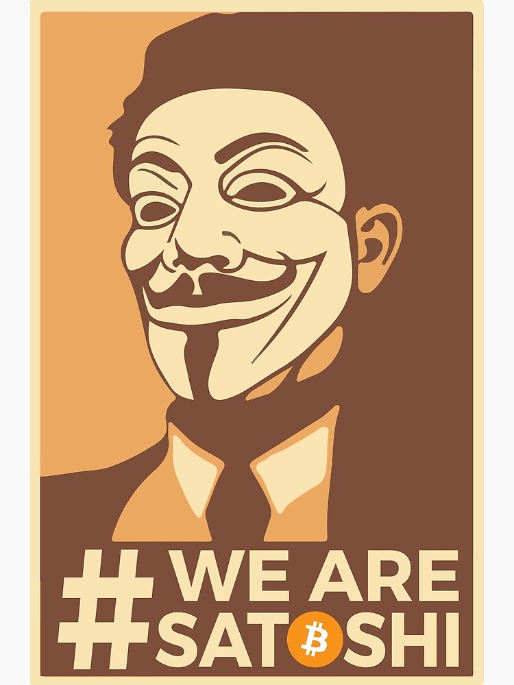 Anonymous - We Are Satoshi - Bitcoin Premium Matte Vertical Poster sold ...