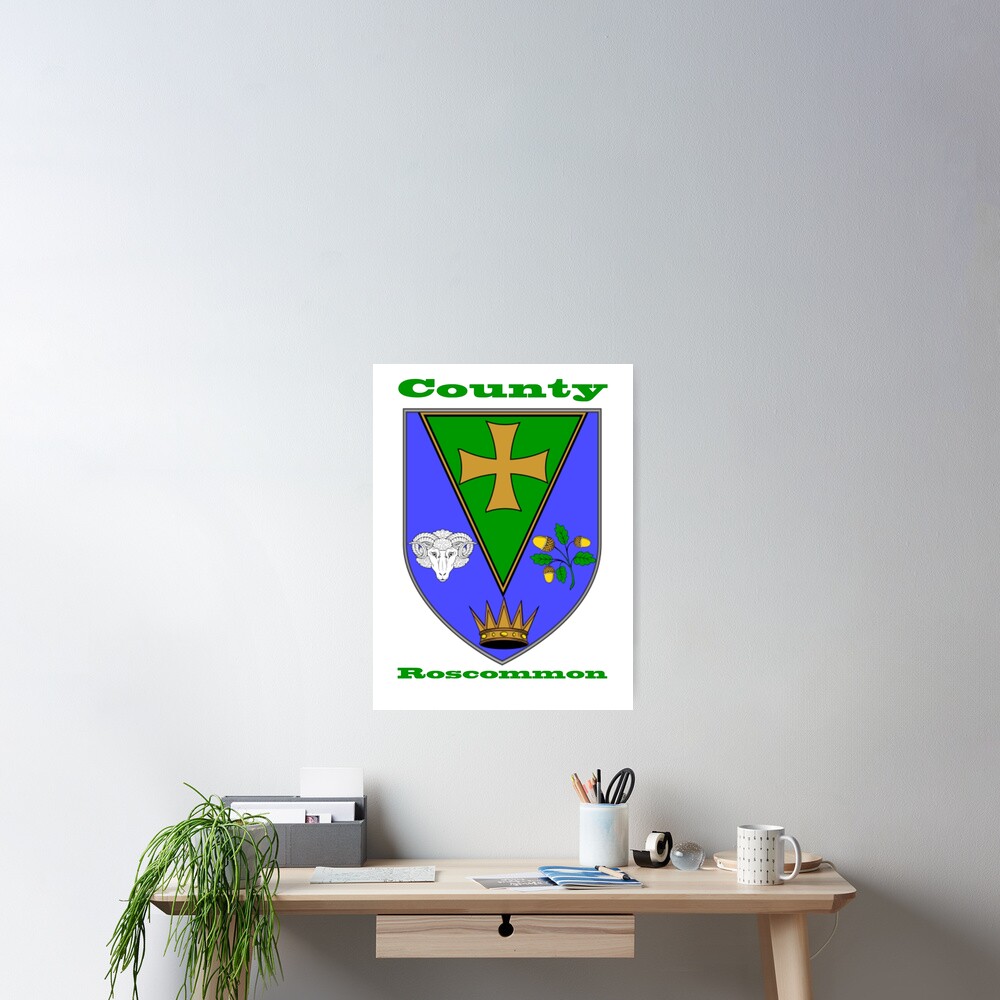 "County Roscommon Coat of Arms" Poster for Sale by CrankyOldDude ...