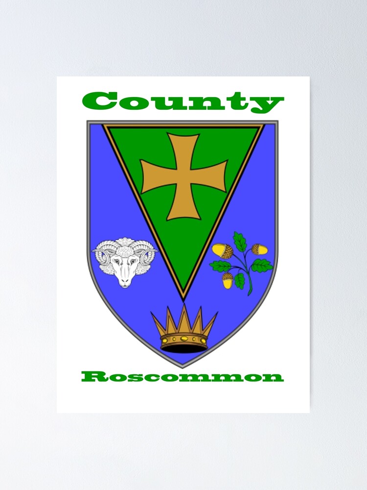"County Roscommon Coat of Arms" Poster for Sale by CrankyOldDude ...
