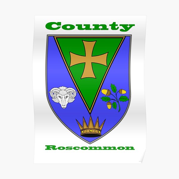 "County Roscommon Coat of Arms" Poster for Sale by CrankyOldDude ...
