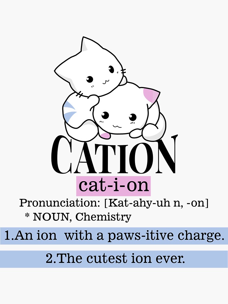 "Funny Chemistry Pun Shirt - Cation Definition - Cat Lovers" Sticker ...
