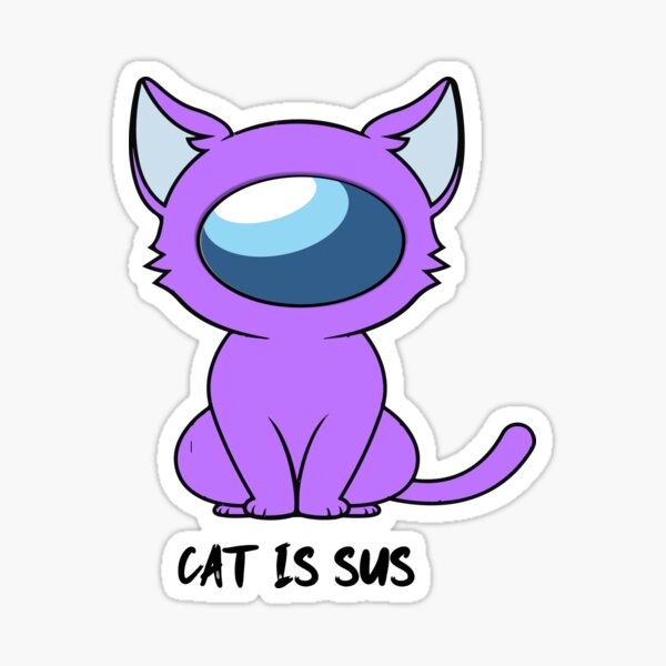 Among Us Cat Is Sus Stickers | Redbubble