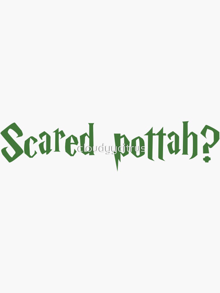 "scared pottah?" Sticker for Sale by cloudyycitrus | Redbubble