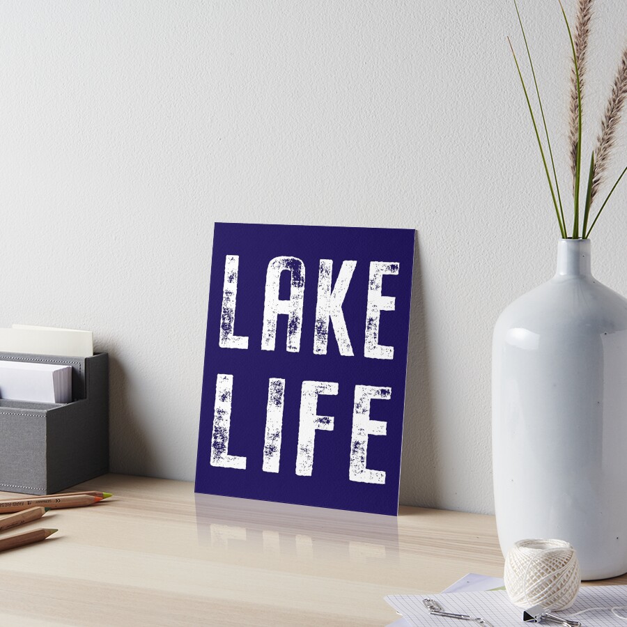 "Lake Life" Art Board Print by CaptainWoodys | Redbubble