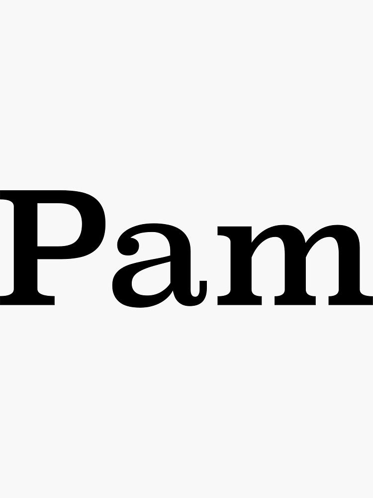 "Pam" Sticker by Stav-designs | Redbubble