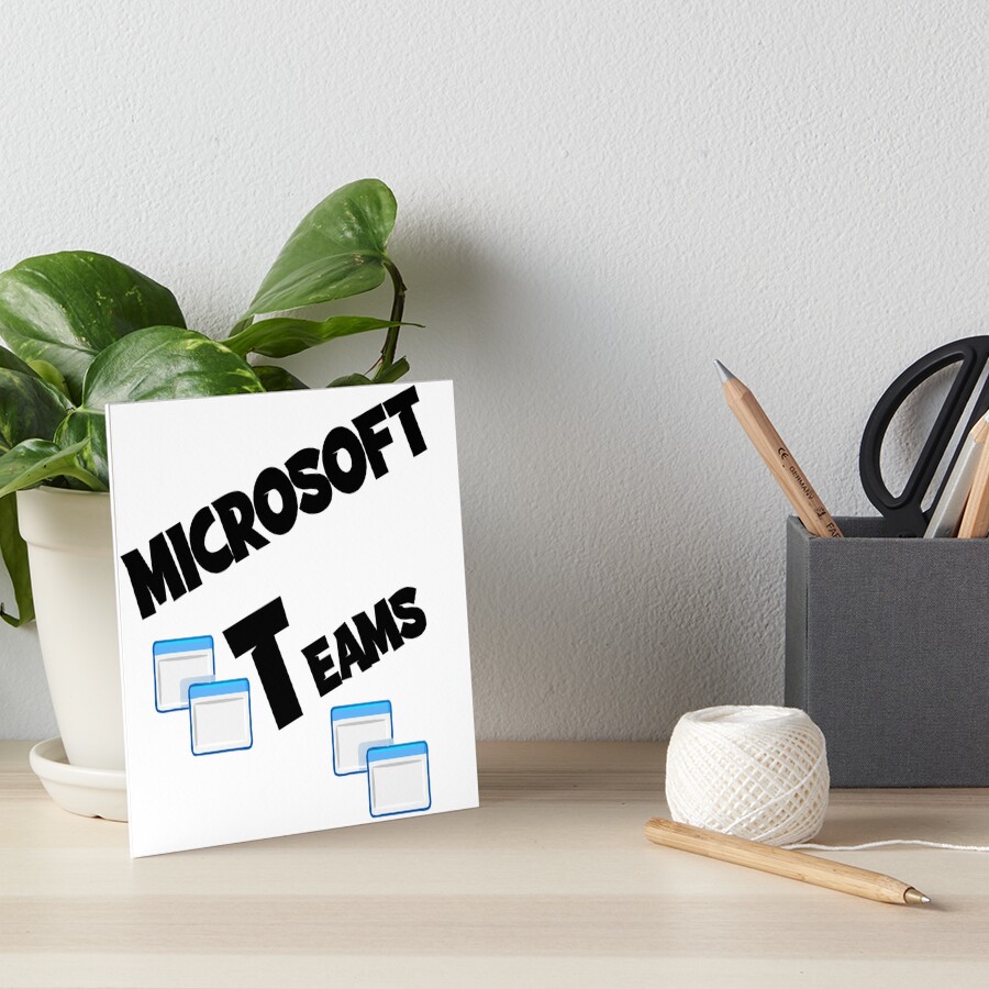 "MICROSOFT TEAMS" Art Board Print for Sale by JirehShop | Redbubble
