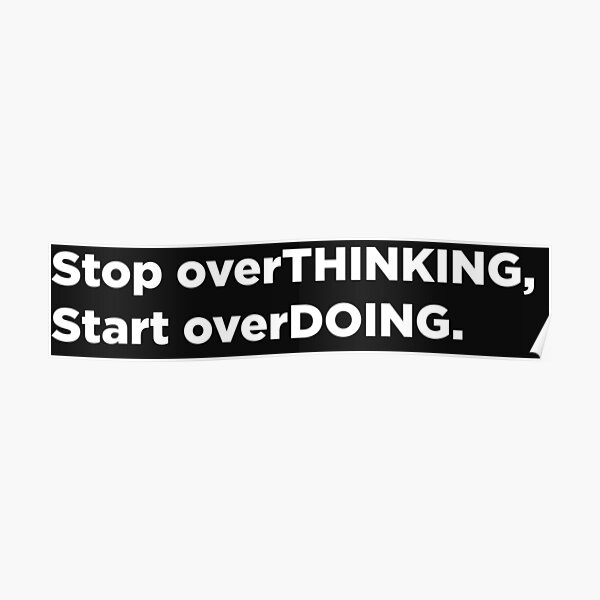 "Stop overTHINKING, start overDOING. Motivation T-shirt Young ...