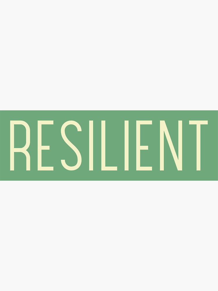""RESILIENT"" Sticker for Sale by sevenplusthree | Redbubble