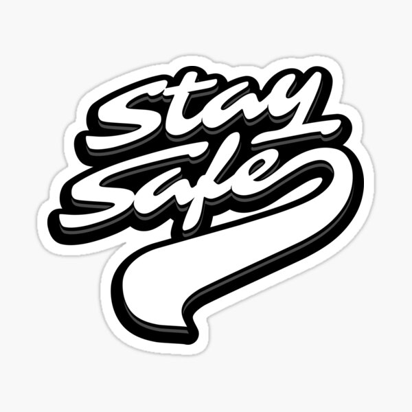 "Stay Safe" Sticker by sparkgrafk | Redbubble