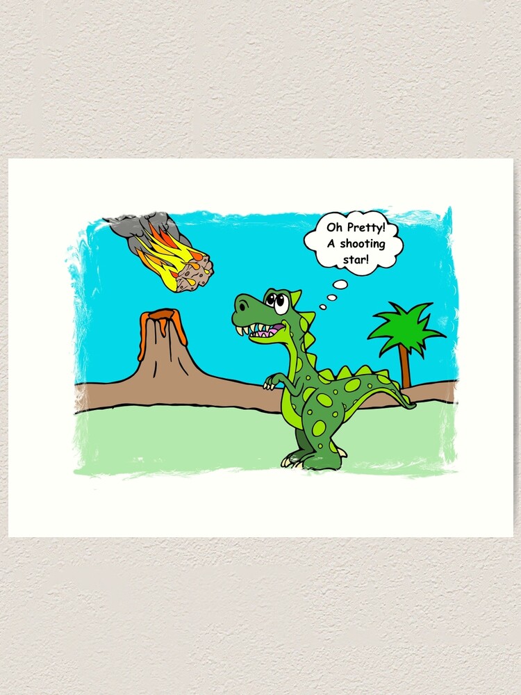"Stupid Dinosaur and Meteor" Art Print for Sale by M. Scott Phifer | Redbubble