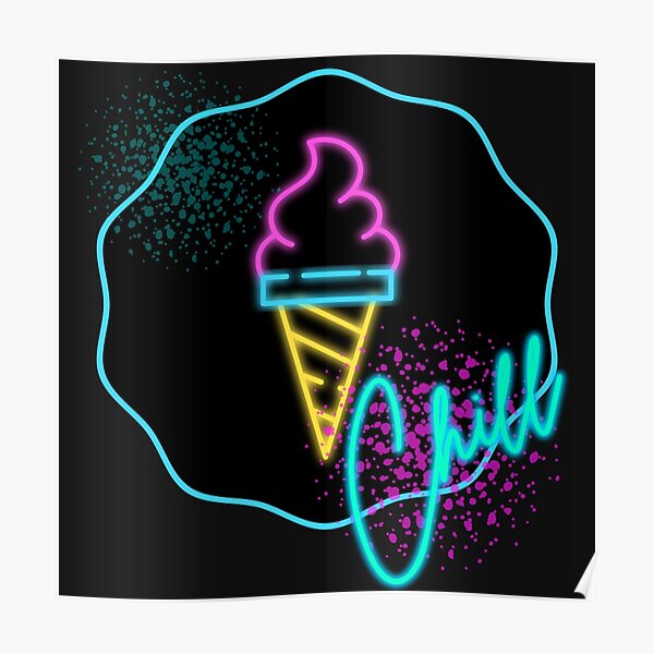 Póster «Letrero de neón Ice Cream Tshirt Tee Shirt Chill Cute Funny ...