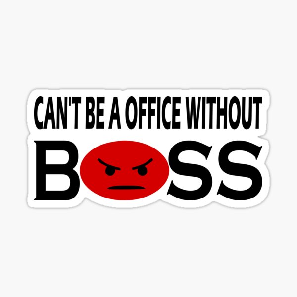 "Without BOSS" Sticker by All-Seasons | Redbubble