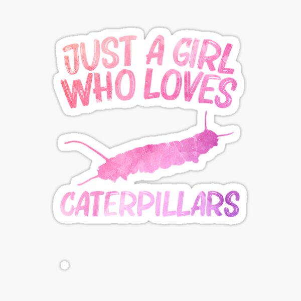 "Just A Girl Who Loves Caterpillars For Women Butterfly" Sticker for ...