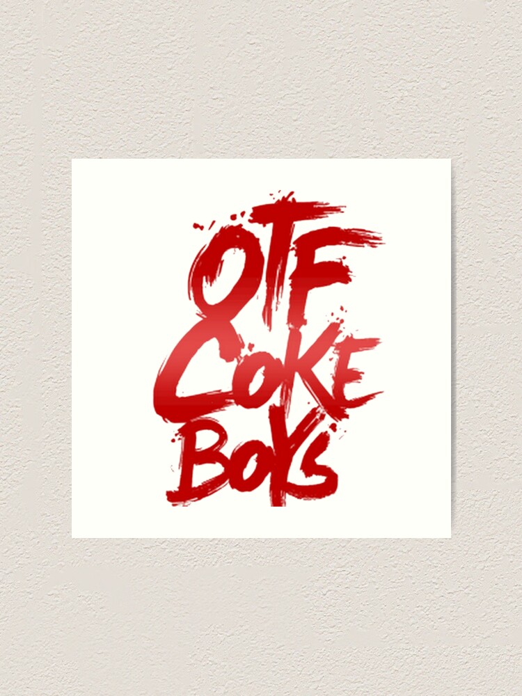 "OTF COKE BOYS" Art Print by moustapha123 | Redbubble
