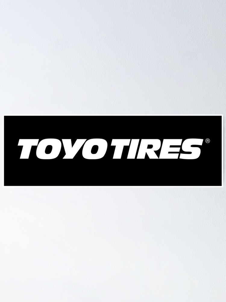 "Toyo tires" Poster for Sale by ResimenCorp | Redbubble