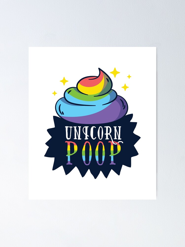 "Unicorn Poop Rainbow Pride LGBT Flag Desing" Poster for Sale by ...