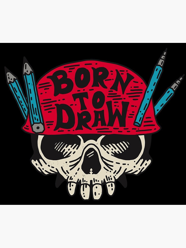 "Born to Draw" Poster by MisterGooseShop | Redbubble