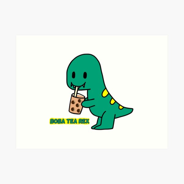 "Dino Boba - BOBA TEA REX" Art Print by usernamenaijan | Redbubble