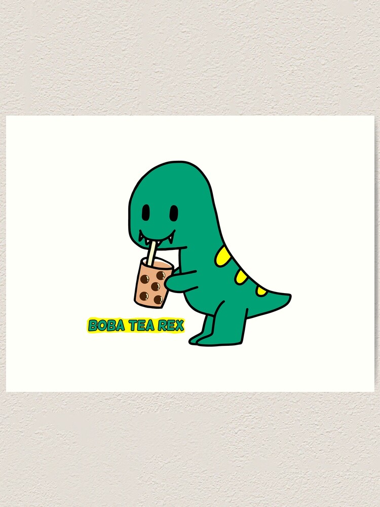 "Dino Boba - BOBA TEA REX" Art Print by usernamenaijan | Redbubble