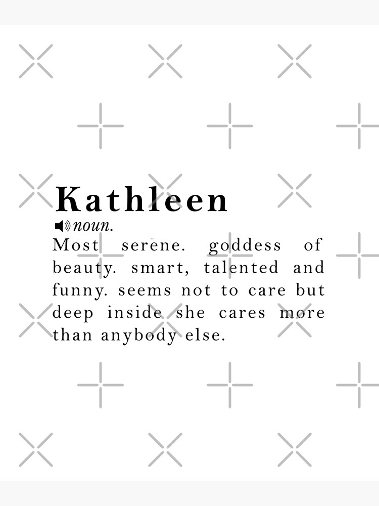 "Kathleen Name Definition Meaning" Poster for Sale by peachyline ...