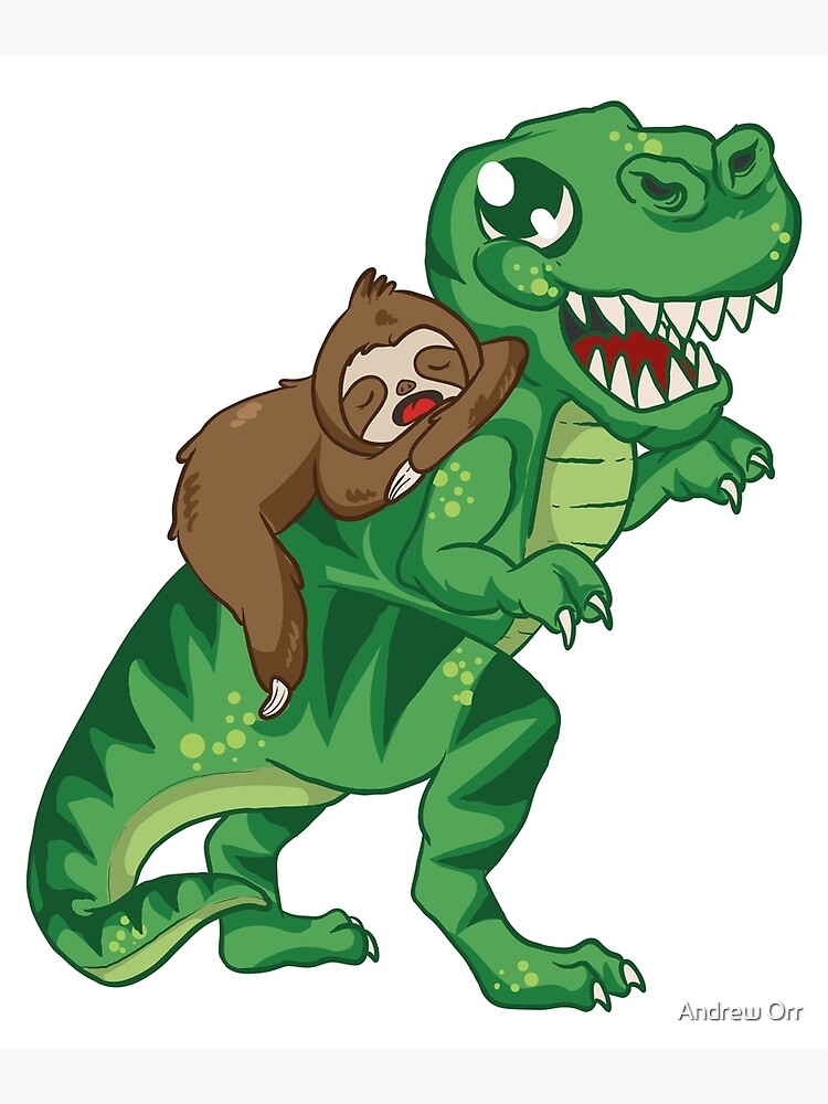 "Adorable Sloth Relaxing on a T-Rex | Funny Tyrannosaurus Sloth" Poster ...