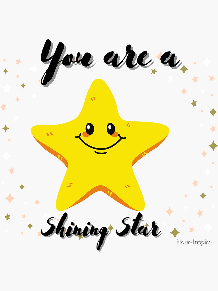 "You are a shining star" Sticker by Nour-Inspire | Redbubble