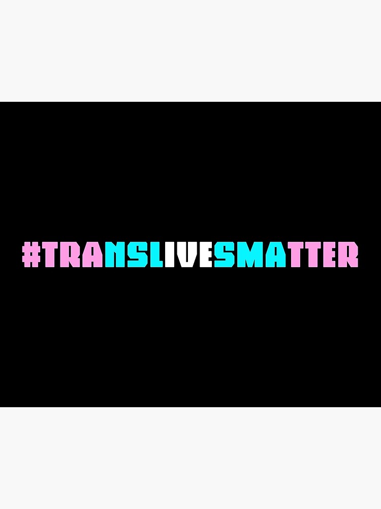 "#TRANSLIVESMATTER - Trans Lives Matter" Poster for Sale by glitter ...