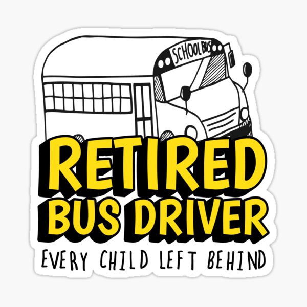 Bus Driver Retirement Gifts & Merchandise | Redbubble