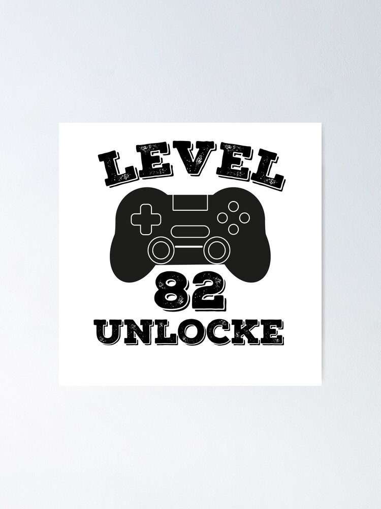 Póster «Nivel 82 desbloqueado: regalo de cumpleaños número 82» de ...