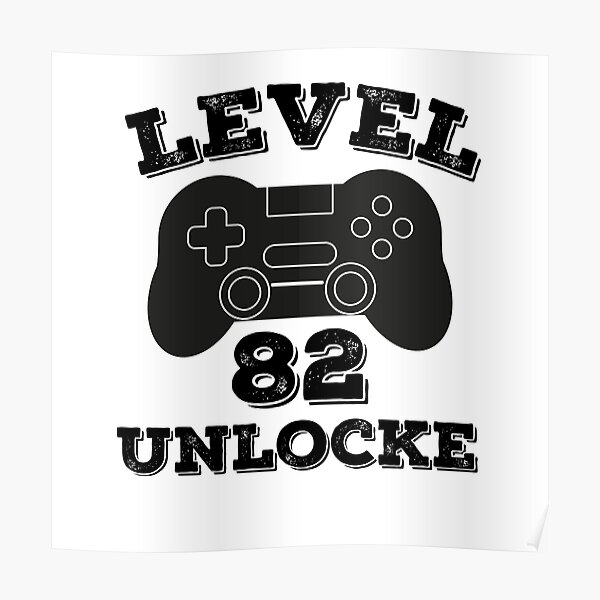 Póster «Nivel 82 desbloqueado: regalo de cumpleaños número 82» de ...