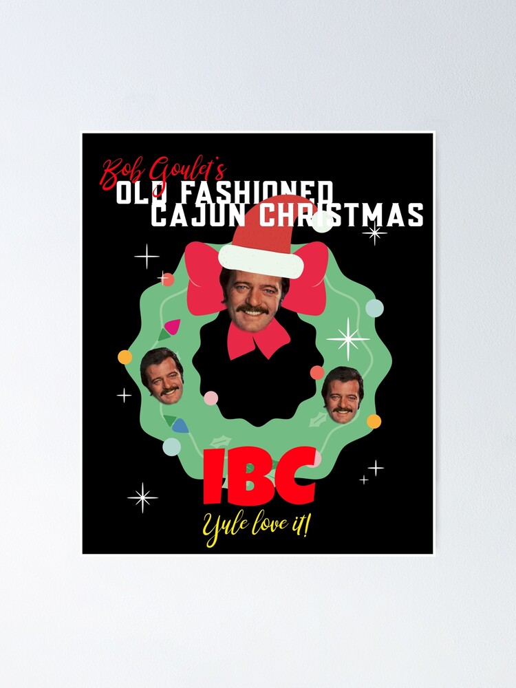 "Bob Goulet's Old Fashioned Cajun Christmas Special IBC Scrooged ...