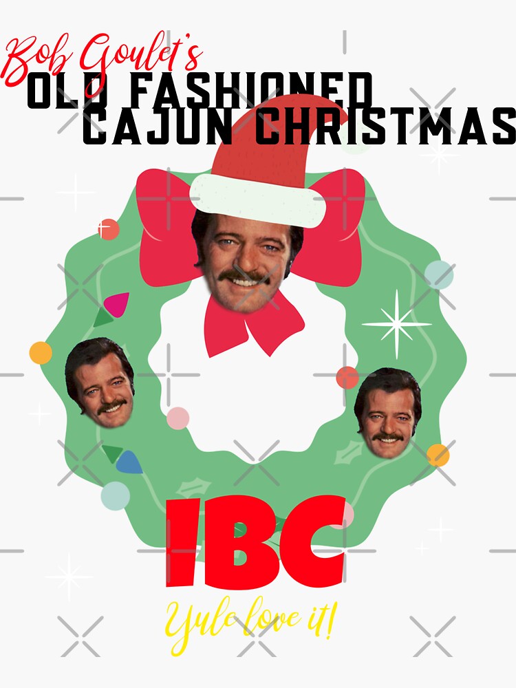 "Bob Goulet's Old Fashioned Cajun Christmas Special IBC Scrooged ...