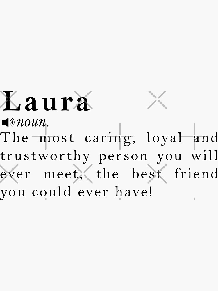 "Laura Name Definition Meaning" Sticker by peachyline | Redbubble