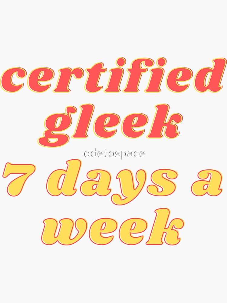 "Certified Gleek Seven Days a Week WAP Parody " Sticker for Sale by ...