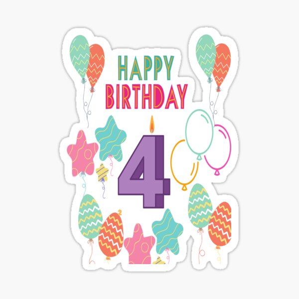 "HAPPY 4th BIRTHDAY" Sticker for Sale by julset | Redbubble