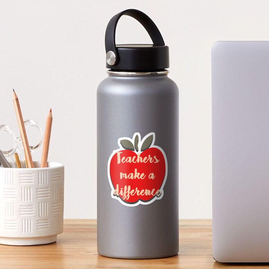"Teachers Make a Difference" Sticker by Insecondsflat | Redbubble
