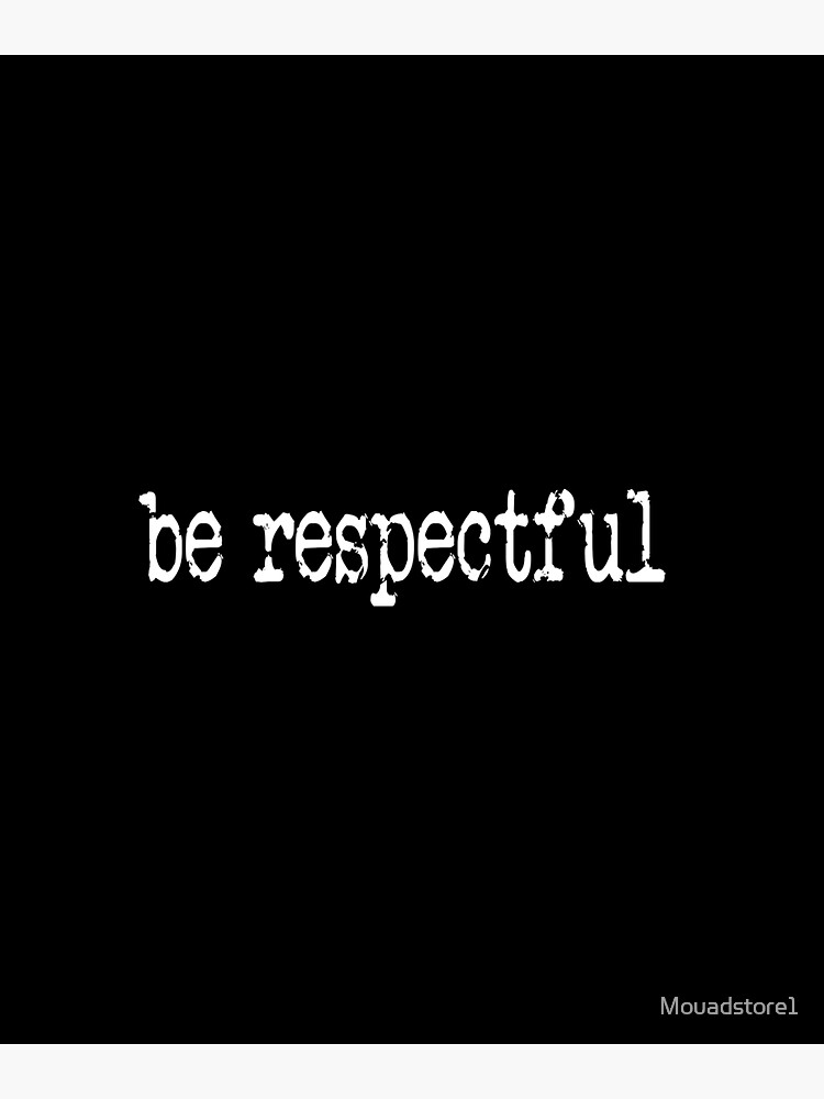 "Be respectful stickers" Sticker by Mouadstore1 | Redbubble