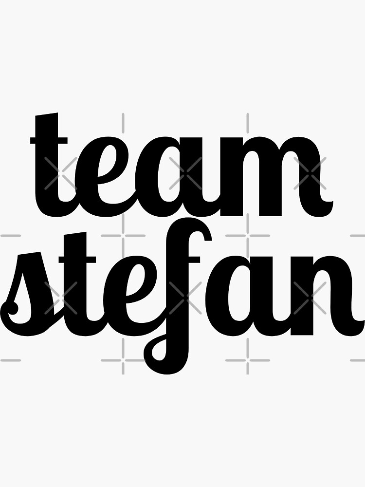"team stefan" Sticker by danielleblack04 | Redbubble