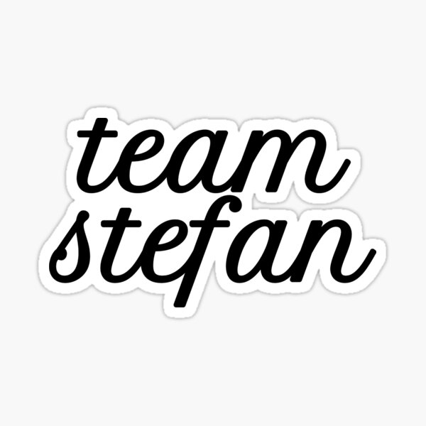 "team stefan" Sticker for Sale by danielleblack04 | Redbubble